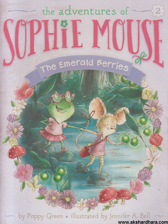 The Adventures of Sophie Mouse The Emerald Berries - 2 – Akshardhara ...