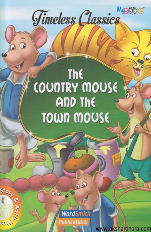 Timeless Classics The Country Mouse And The Town Mouse – Akshardhara ...