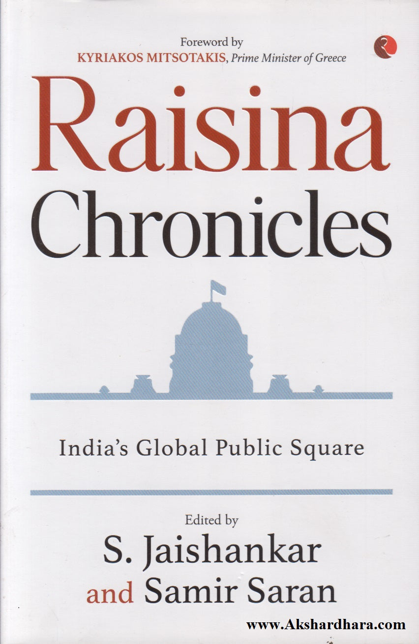 Raisina Chronicles : India’s Global Public Square – Akshardhara Book ...