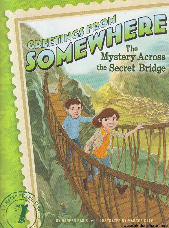 The Mystery Across The Secret Bridge (Greetings From Somewhere ...